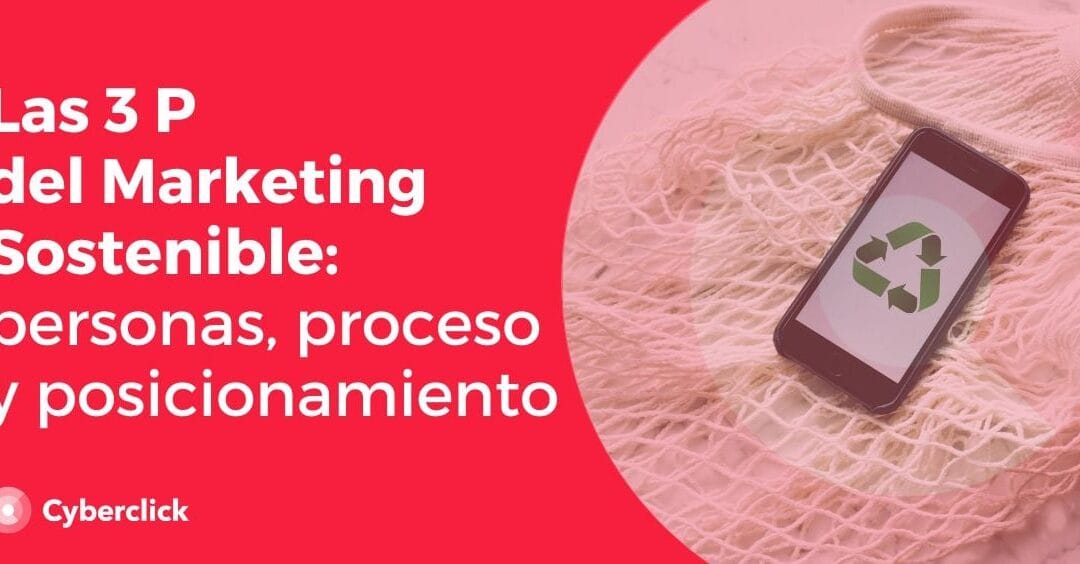 ᐈ Triunfa con 3P: La Esencia del Marketing Ecológico ️ ED